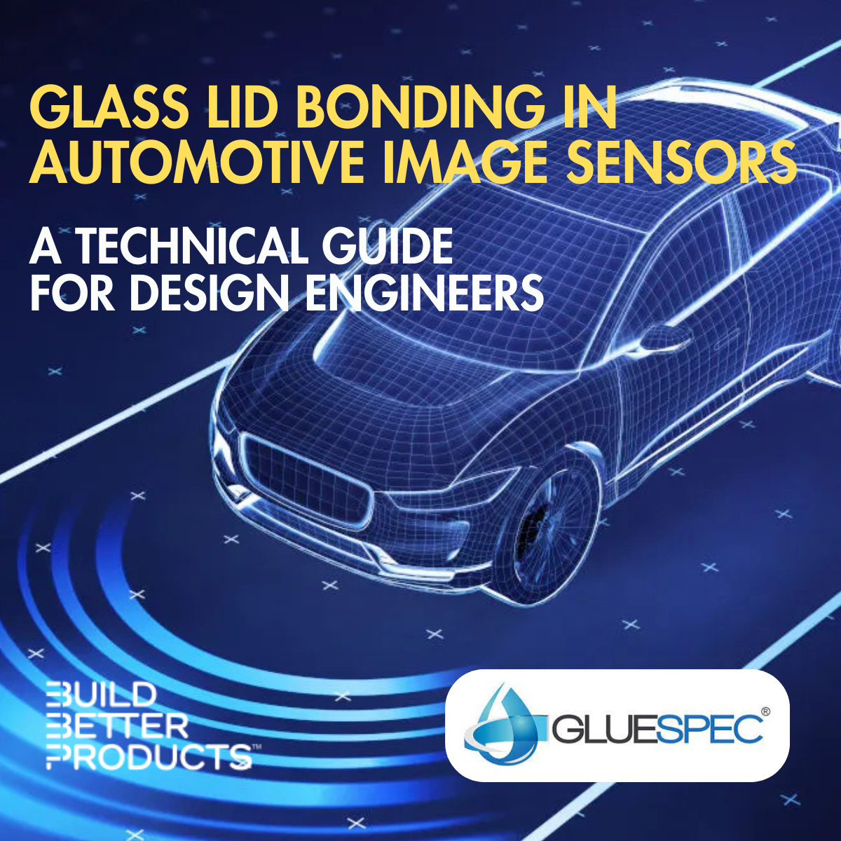 Glass Lid Bonding in Automotive Image Sensors: A Technical Guide for ...